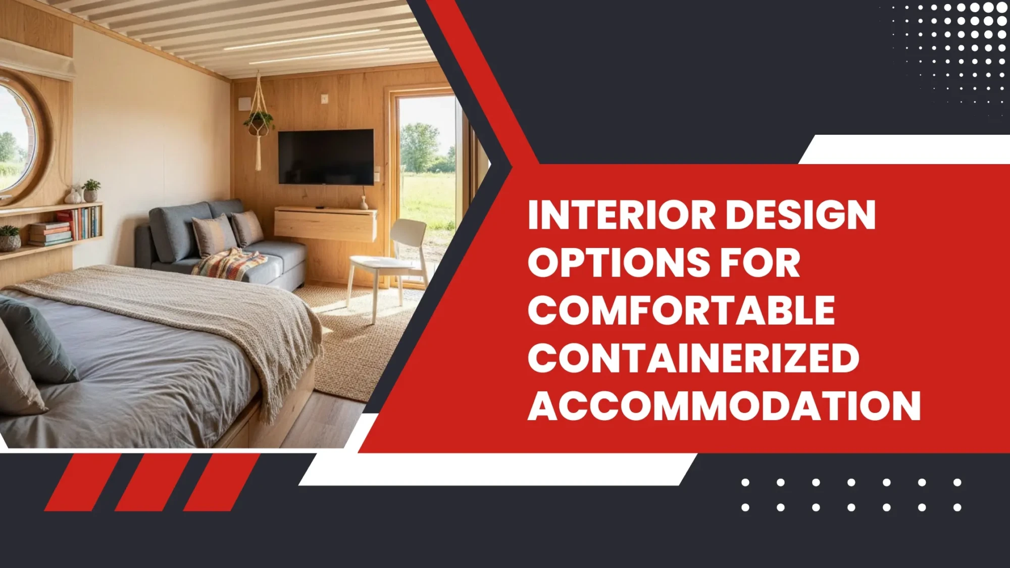 Interior Design Ideas for Cozy Containerized Accommodation